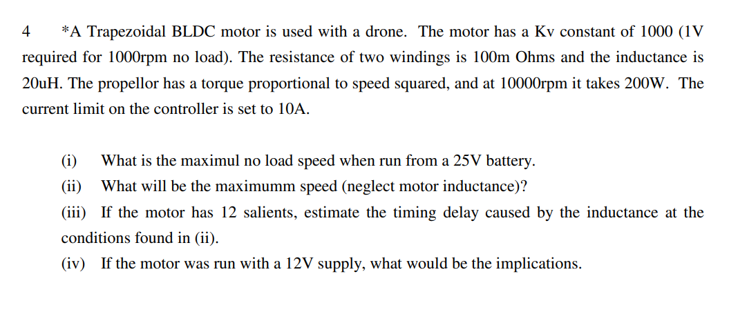 Solved 4 *A Trapezoidal BLDC motor is used with a drone. The | Chegg.com
