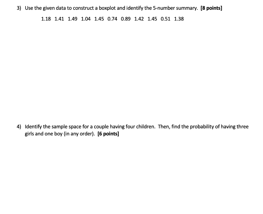 Solved 3) Use the given data to construct a boxplot and | Chegg.com