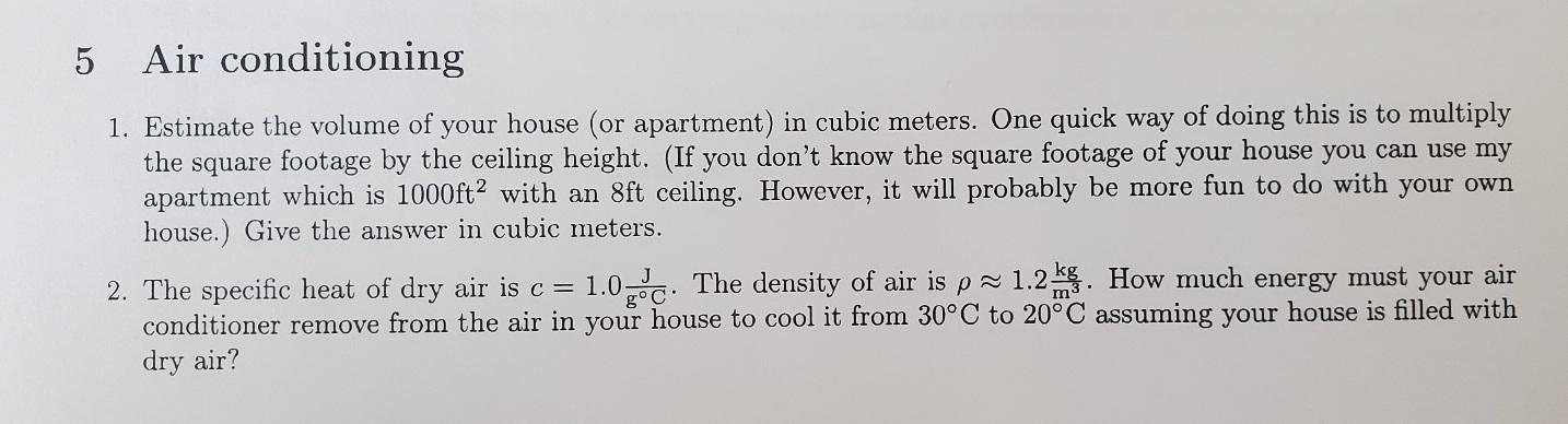 Solved 5 Air conditioning 1. Estimate the volume of your | Chegg.com