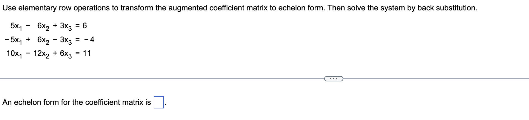 Solved Use elementary row operations to transform the | Chegg.com
