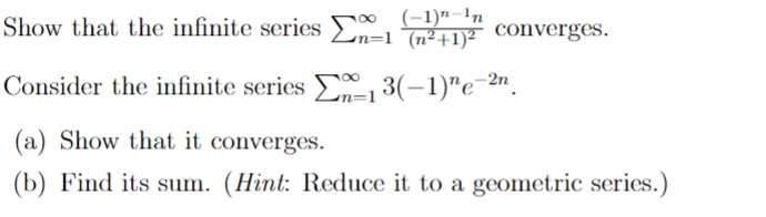Solved Show that the infinite series ∑n=1∞(n2+1)2(−1)n−1n | Chegg.com