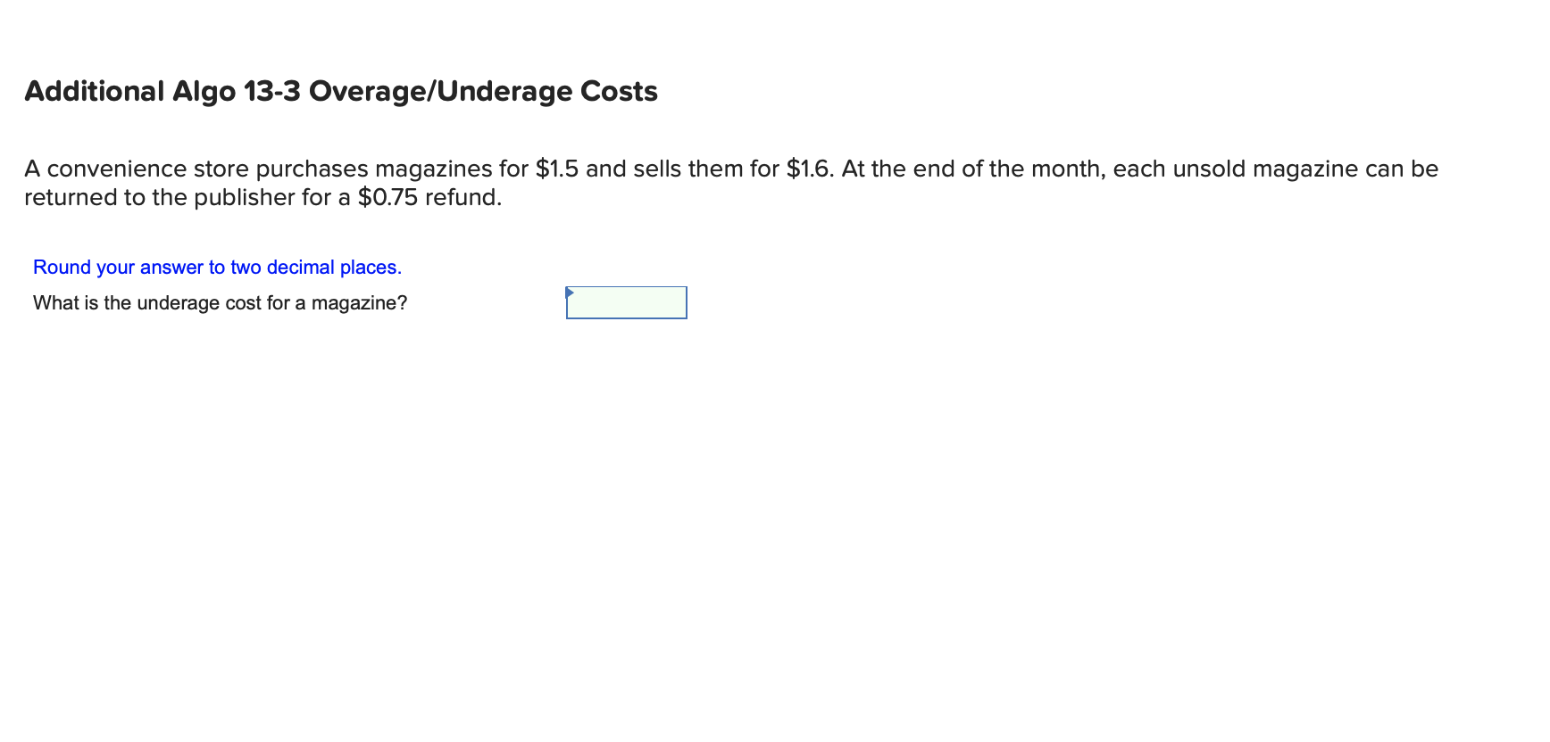 Solved Additional Algo 13-3 Overage/Underage Costs A | Chegg.com
