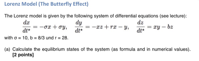 Solved Lorenz Model (The Butterfly Effect) The Lorenz model | Chegg.com