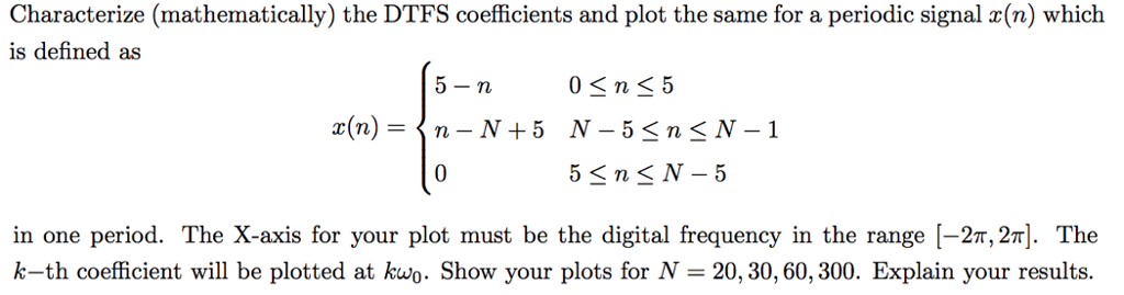 Solved Characterize (mathematically) the DTFS coefficients | Chegg.com