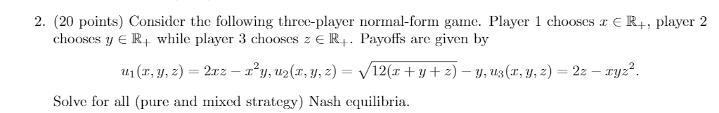 Solved 2. (20 points) Consider the following three-player | Chegg.com