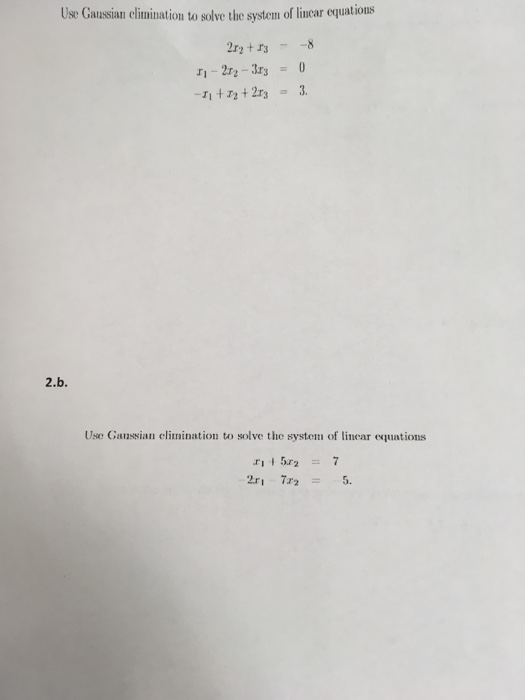 Solved Use Gaussian elimination to solve the system of | Chegg.com