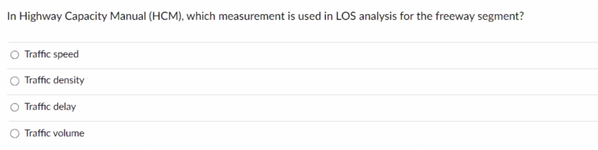 Solved In Highway Capacity Manual (HCM), which measurement | Chegg.com