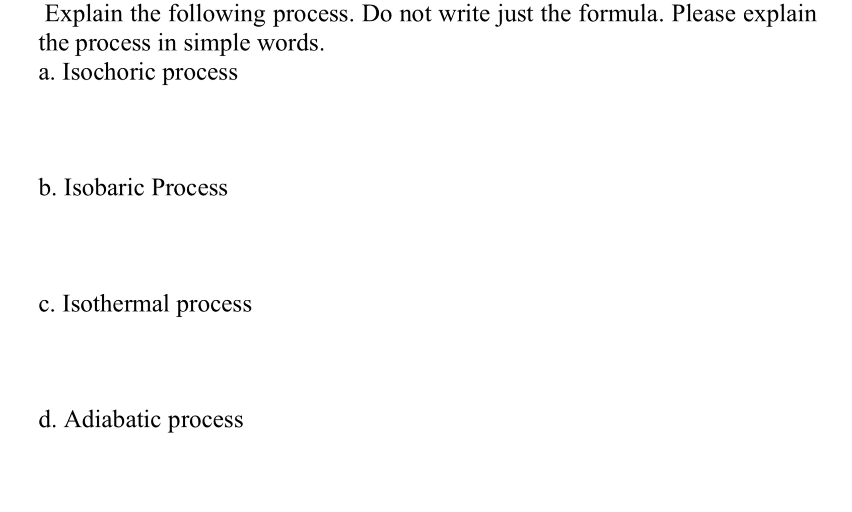 Solved Explain the following process. Do not write just the | Chegg.com