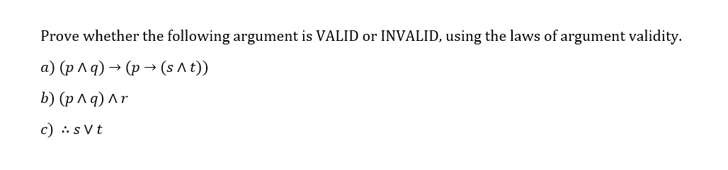 Solved Prove whether the following argument is VALID or | Chegg.com