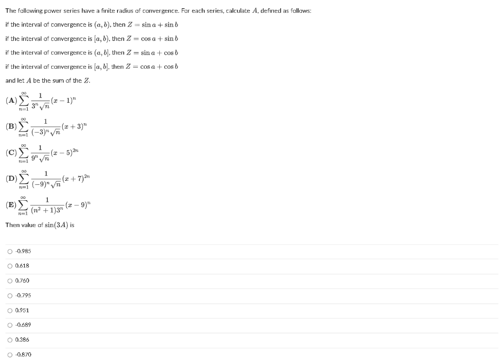 Solved The following power series have a finite radius of | Chegg.com