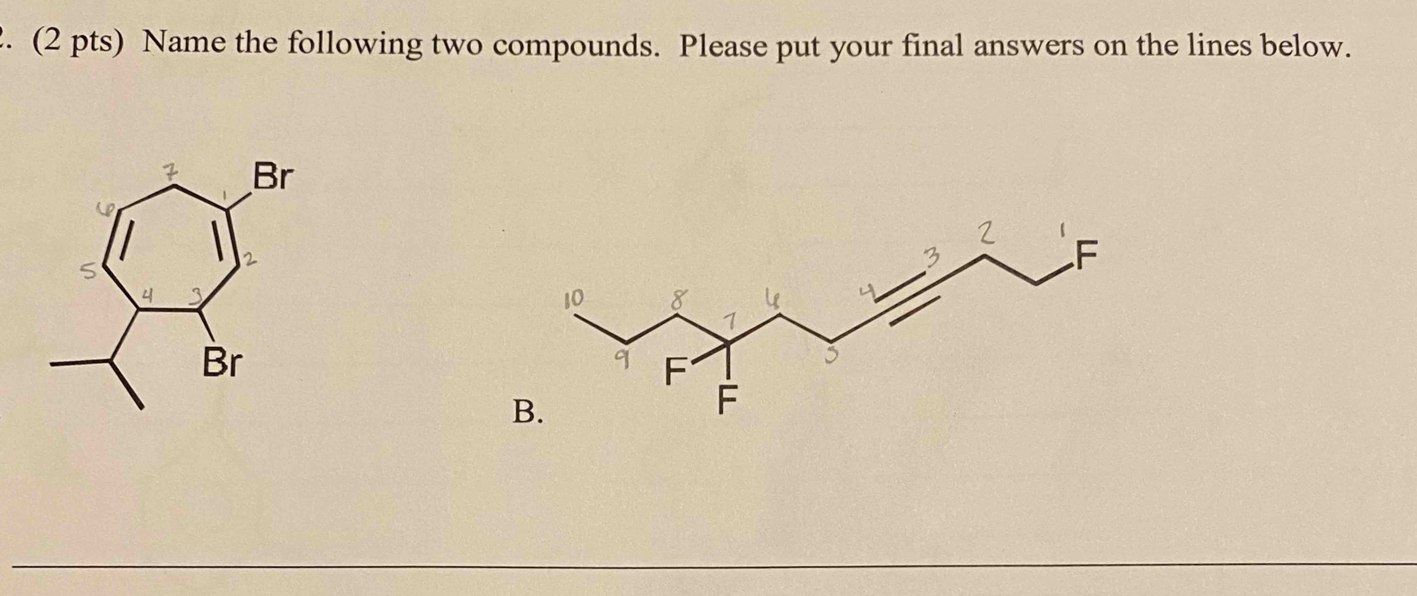 Solved Please help. Thanks! Name the following two | Chegg.com