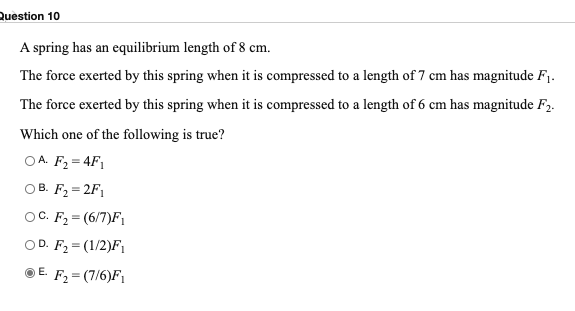Solved Question 10 A spring has an equilibrium length of 8 | Chegg.com