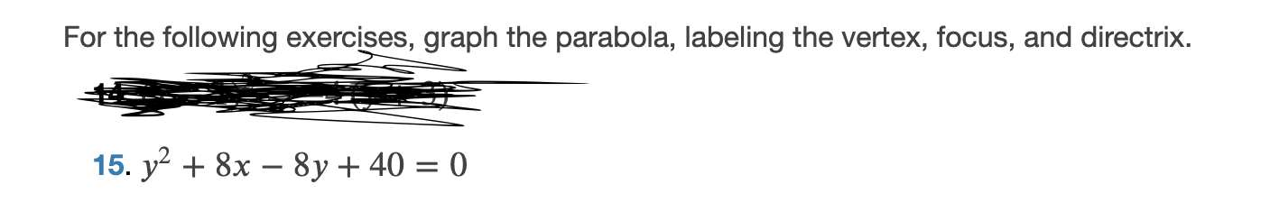 Solved For the following exercises, graph the parabola, | Chegg.com