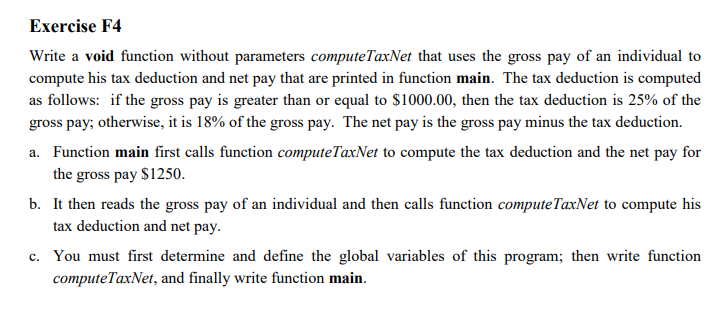 Solved Exercise F4 Write a void function without parameters | Chegg.com