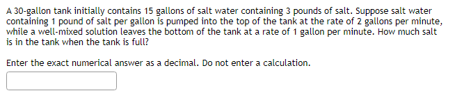 Solved A 30-gallon tank initially contains 15 gallons of | Chegg.com