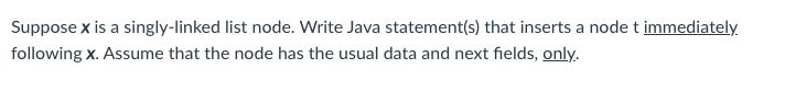 Solved Suppose x is a singly-linked list node. Write Java | Chegg.com