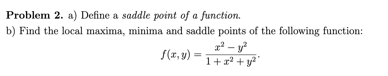 Solved Problem 2. ﻿a) ﻿Define a saddle point of a | Chegg.com