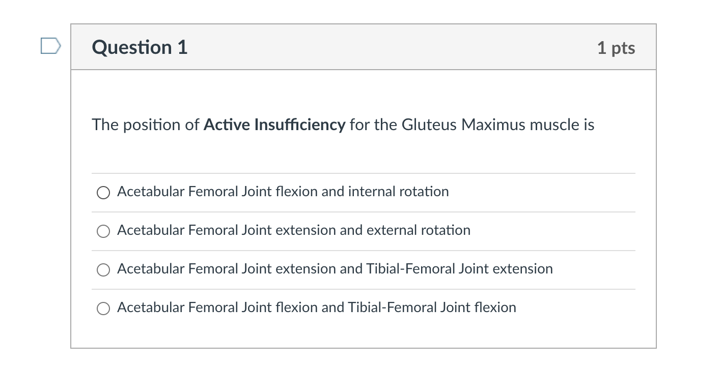 Solved Question 1 1 pts The position of Active Insufficiency | Chegg.com