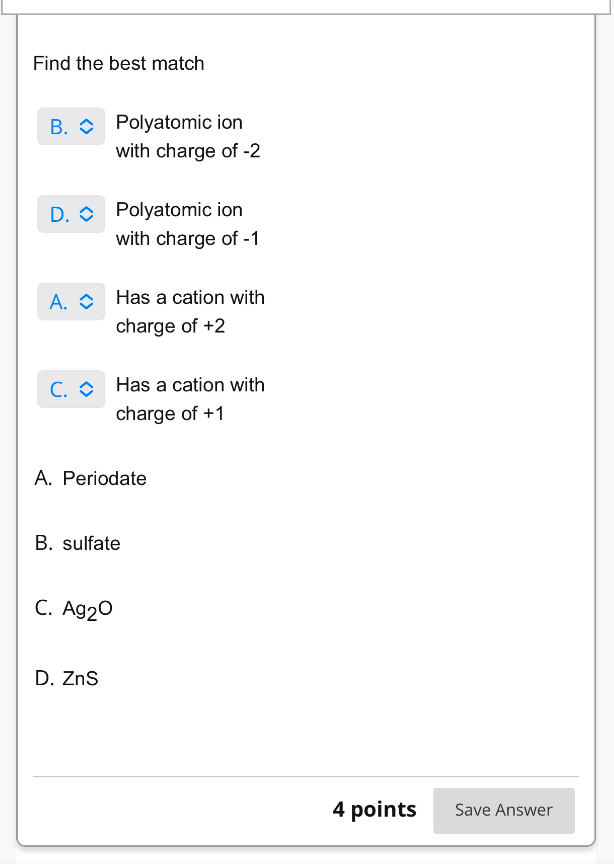 Solved Find the best match Polyatomic ion with charge of −2 | Chegg.com