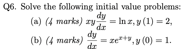 Solved Q6. Solve the following initial value problems: (a) | Chegg.com
