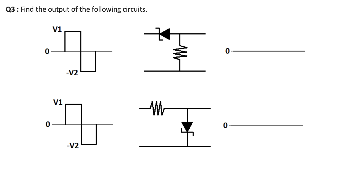 Solved Q3 : Find the output of the following circuits. | Chegg.com
