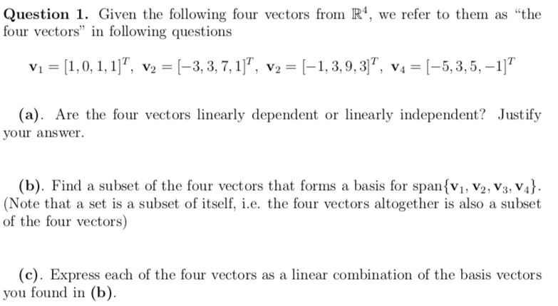 Solved Question 1. Given the following four vectors from R4, | Chegg.com