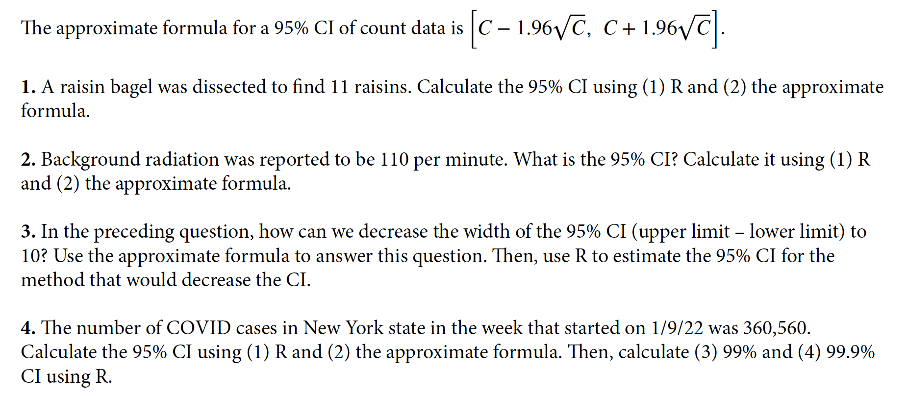 Solved The approximate formula for a 95% CI of count data is | Chegg.com