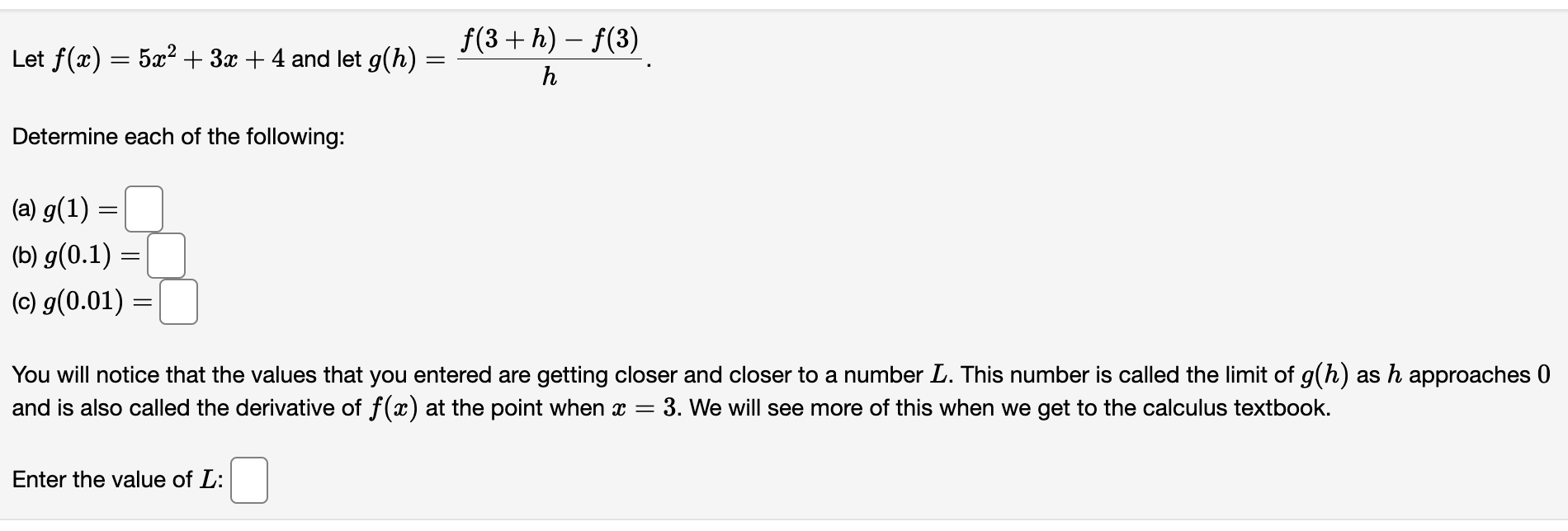 Solved Let f(x)=5x2+3x+4 and let g(h)=hf(3+h)−f(3). | Chegg.com