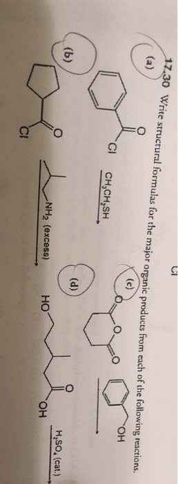 Solved じ! 30 Write structural formulas for the major organic | Chegg.com
