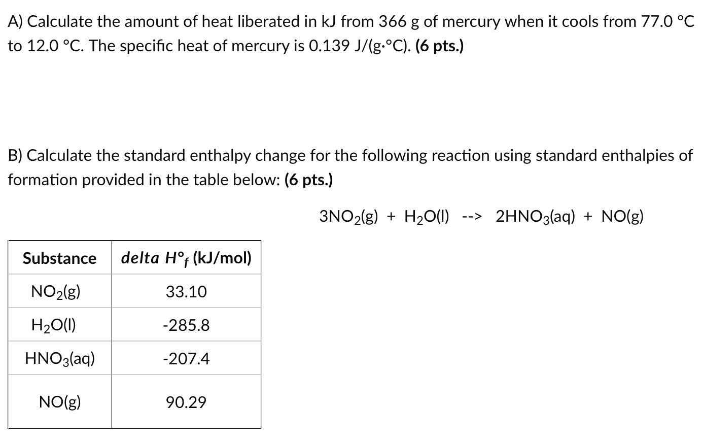 Solved A) Calculate the amount of heat liberated in kJ from | Chegg.com
