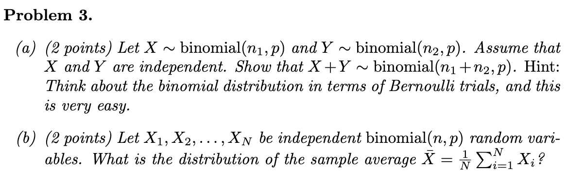 Solved (a) (2 points) Let X∼binomial(n1,p) and | Chegg.com