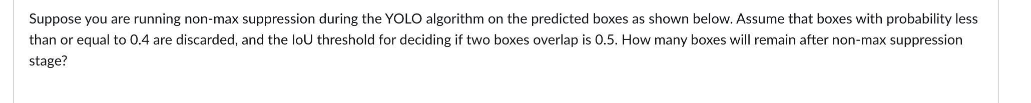 Solved Suppose you are running non-max suppression during | Chegg.com
