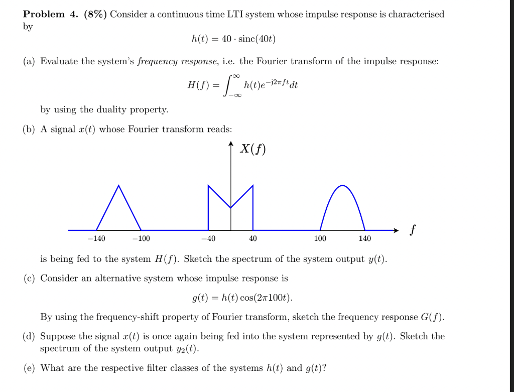 Solved Problem 4. (8%) Consider a continuous time LTI system | Chegg.com