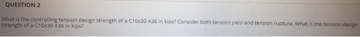 Solved QUESTION 2 What is the controlling tension design | Chegg.com