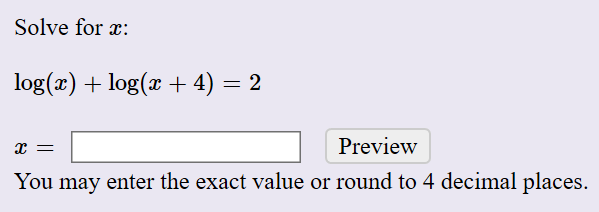 Solved Solve for c: log(x) + log(x + 4) = 2 x = Preview You | Chegg.com