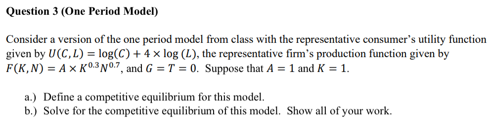 Solved Question 3 (One Period Model)Consider a version of | Chegg.com