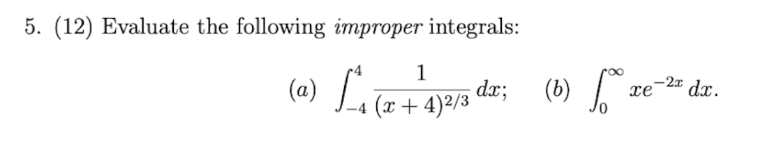 Solved 5. (12) Evaluate the following improper integrals: | Chegg.com