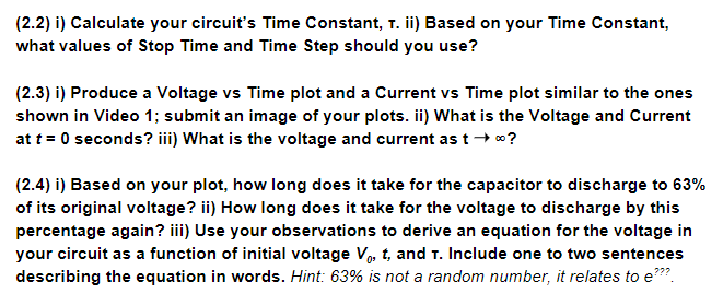 Solved (2.2) i) Calculate your circuit's Time Constant, T. | Chegg.com