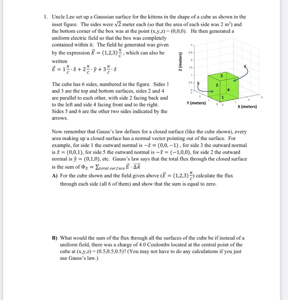 Solved 1. Uncle Leo set up a Gaussian surface for the | Chegg.com