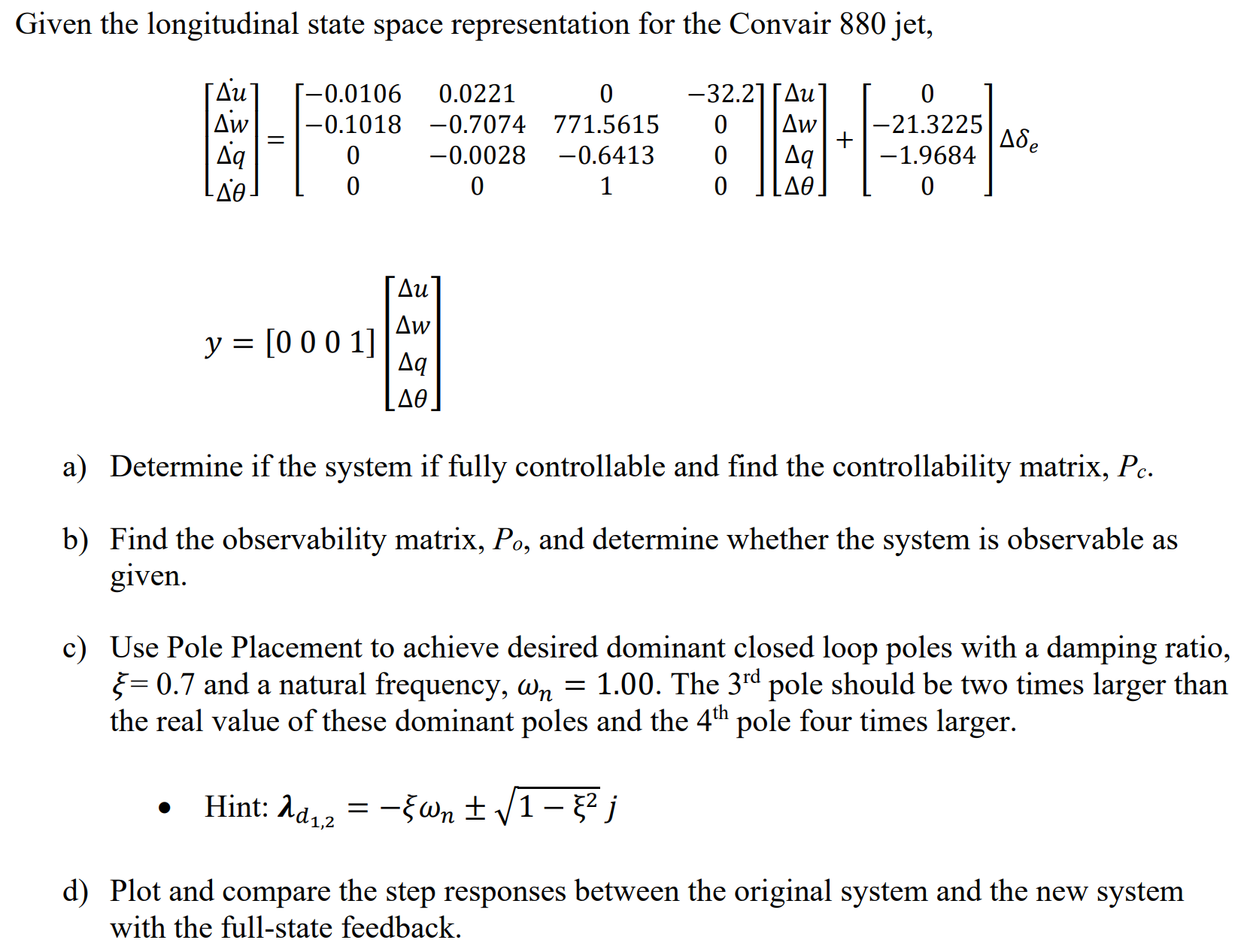Solved Given the longitudinal state space representation for | Chegg.com