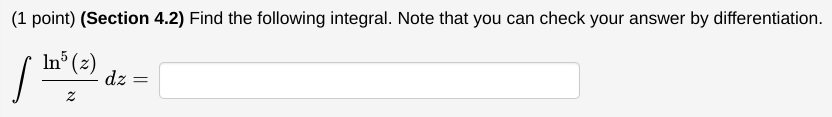 Solved (1 point) (Section 4.2) Find the following integral. | Chegg.com