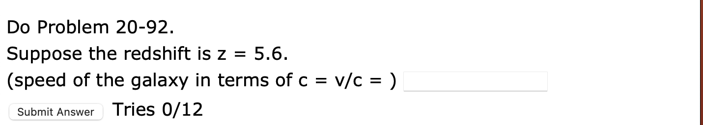 Solved The most distant galaxies observed have redshifts of | Chegg.com