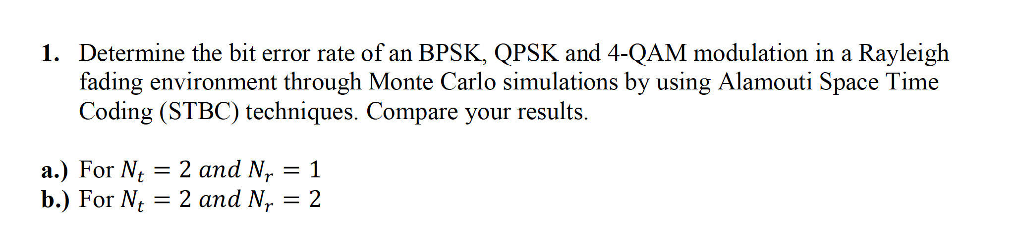1. Determine the bit error rate of an BPSK, QPSK and | Chegg.com