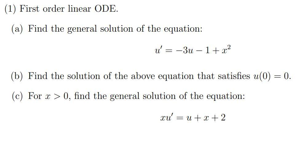Solved (1) First order linear ODE. (a) Find the general | Chegg.com