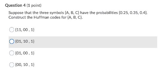 Solved Question 4 (1 point) Suppose that the three symbols | Chegg.com