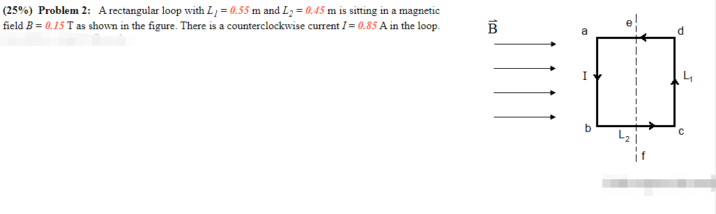 (25%) Problem 2: A rectangular loop with L1 = 0.55 m | Chegg.com