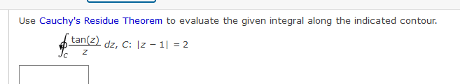 Solved Use Cauchy's Residue Theorem to evaluate the given | Chegg.com
