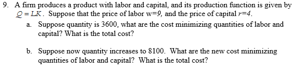 Solved 9. A firm produces a product with labor and capital, | Chegg.com