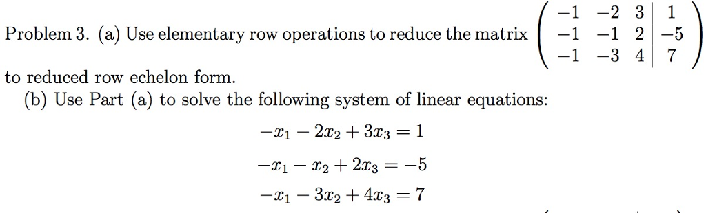 Solved Problem 3. (a) Use elementary row operations to | Chegg.com