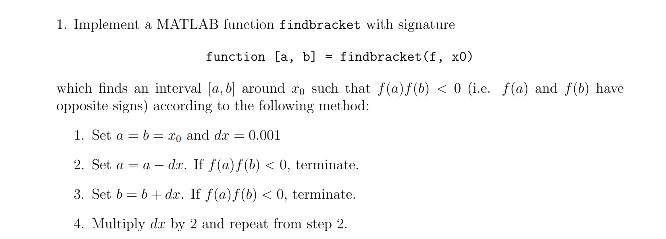Solved 1. Implement a MATLAB function findbracket with | Chegg.com